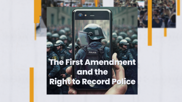 First Amendment Watch, Free Speech Center Create ‘Recording Police’ In ...